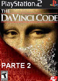 The Da Vinci Code (PC / PS2) | Pratas Dicas